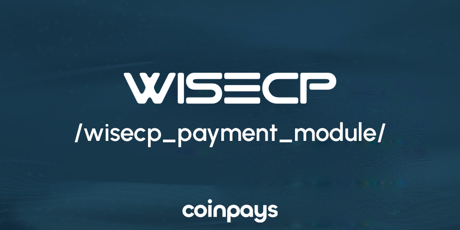 GitHub - coinpays-io/wisecp_payment_module: CoinPays Iframe payment module developed for WiseCP